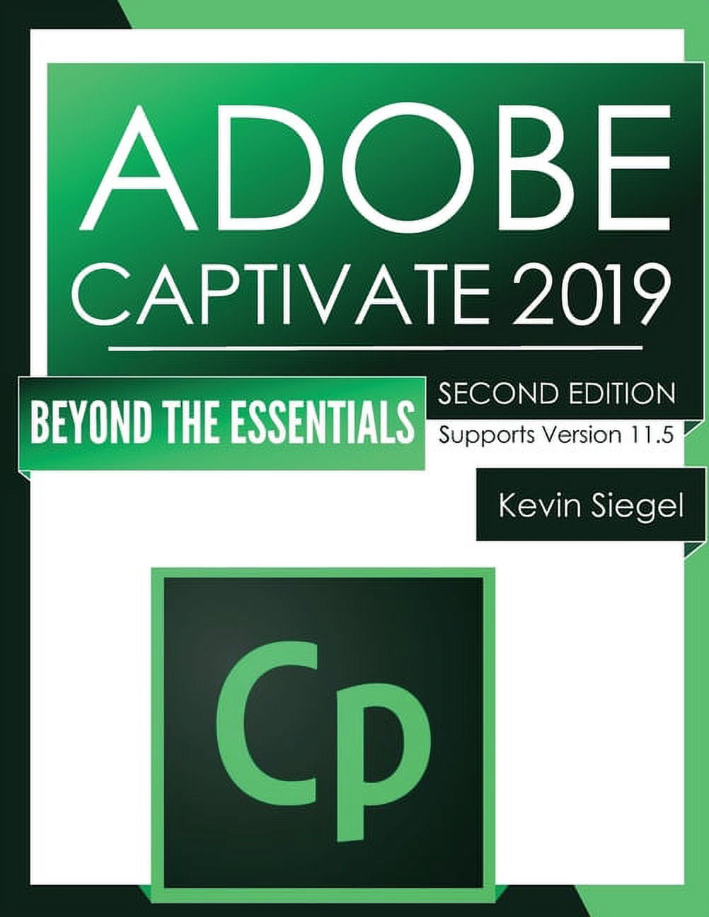 Adobe Captivate 2019 : Beyond The Essentials (2nd Edition) (Paperback ...