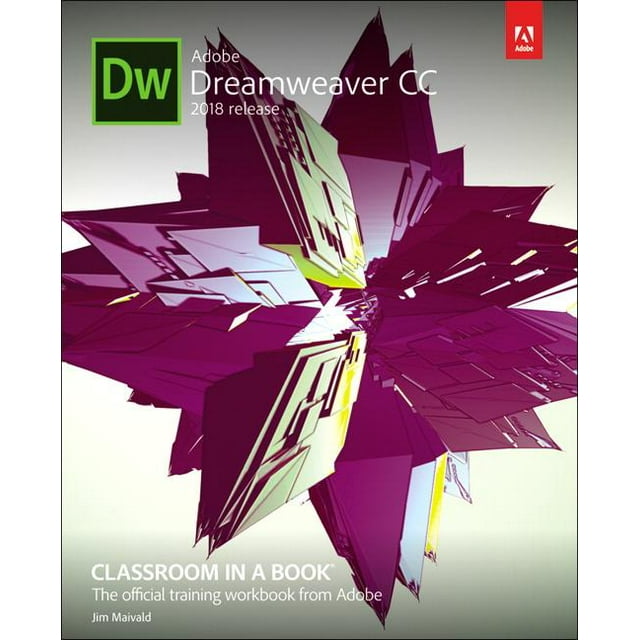 Adobe Dreamweaver CC Classroom in a Book (2018 release) - Walmart.com