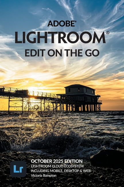 Adobe Lightroom - Edit on the Go (2025 Release), (Paperback) - Walmart.com