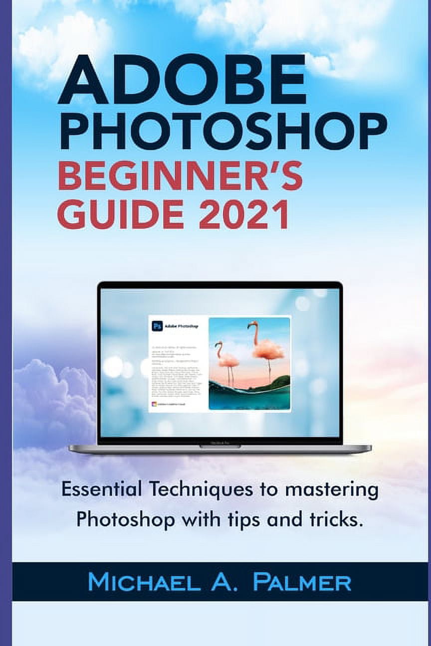 Adobe Photoshop Beginner's Guide 2021 - Walmart.com