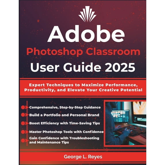 Adobe Photoshop Classroom User Guide 2025: Expert Techniques to ...