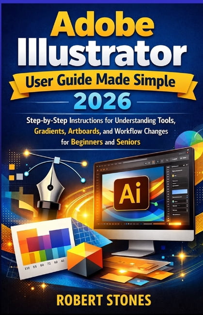The Adobe Toolbox: Unlocking Your Creati Adobe Illustrator 2026 User ...