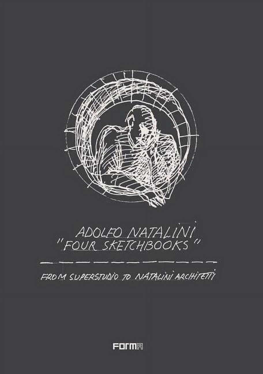 Adolfo Natalini Four Sketchbooks : From Superstudio to Natalini ...