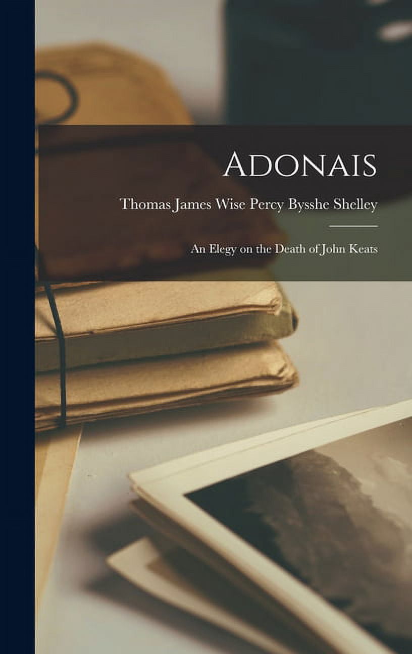 Adonais: An Elegy on the Death of John Keats (Hardcover) by Thomas ...