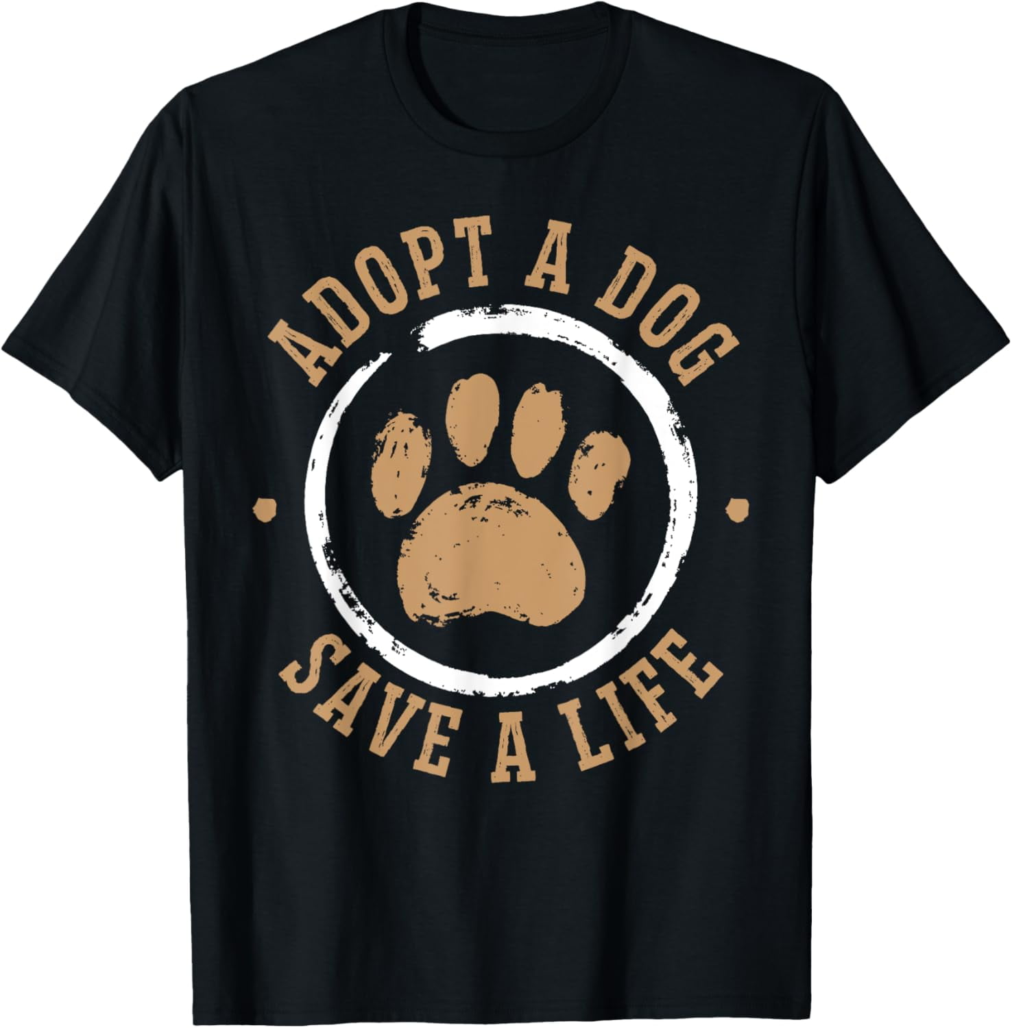 Adopt A Dog Save A Life Animal Rights Activist Animal Rescue T-Shirt ...