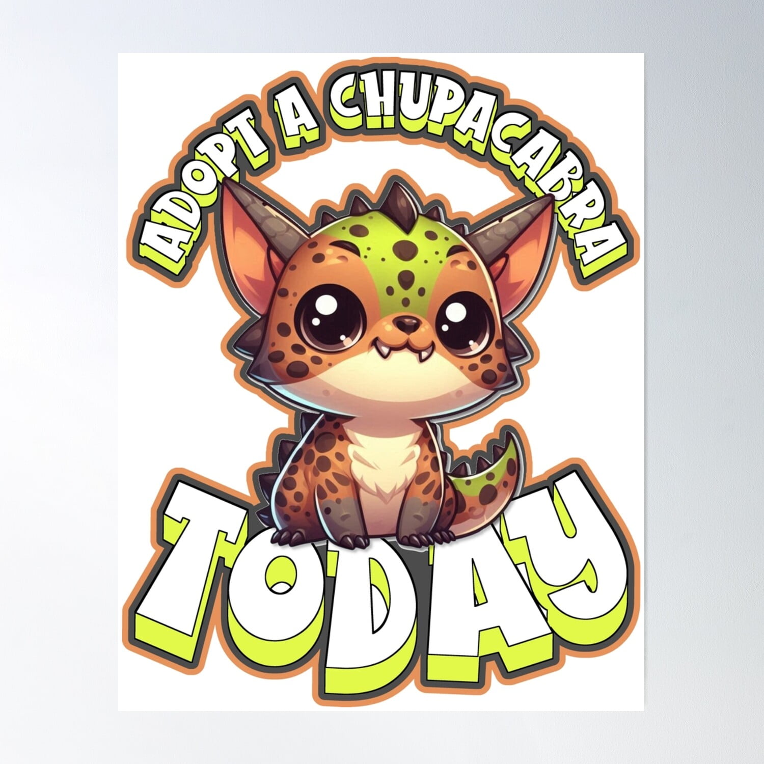 Adopt Don'T Shop! Adopt A Chupacabra Today Poster Wall Art, Modern Wall ...
