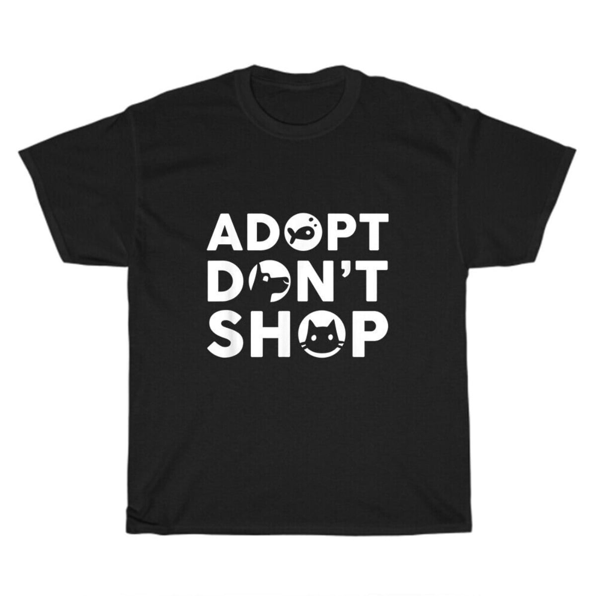 Adopt Don't Shop Dog Cat Fish Pet Animals Lover T-Shirt Rescue Unisex ...