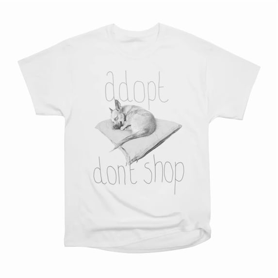 Adopt dont shop T-Shirt Tee Gift For Him Merch For Her Apparel For ...
