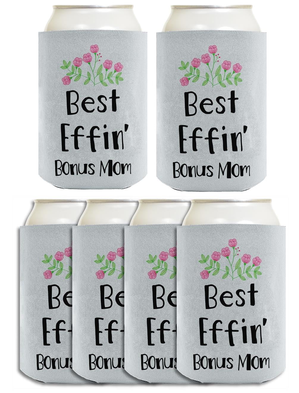 Adopted Mom Gift Best Effin' Bon-s Mom Ever Floral 6-Pack Can Drink ...