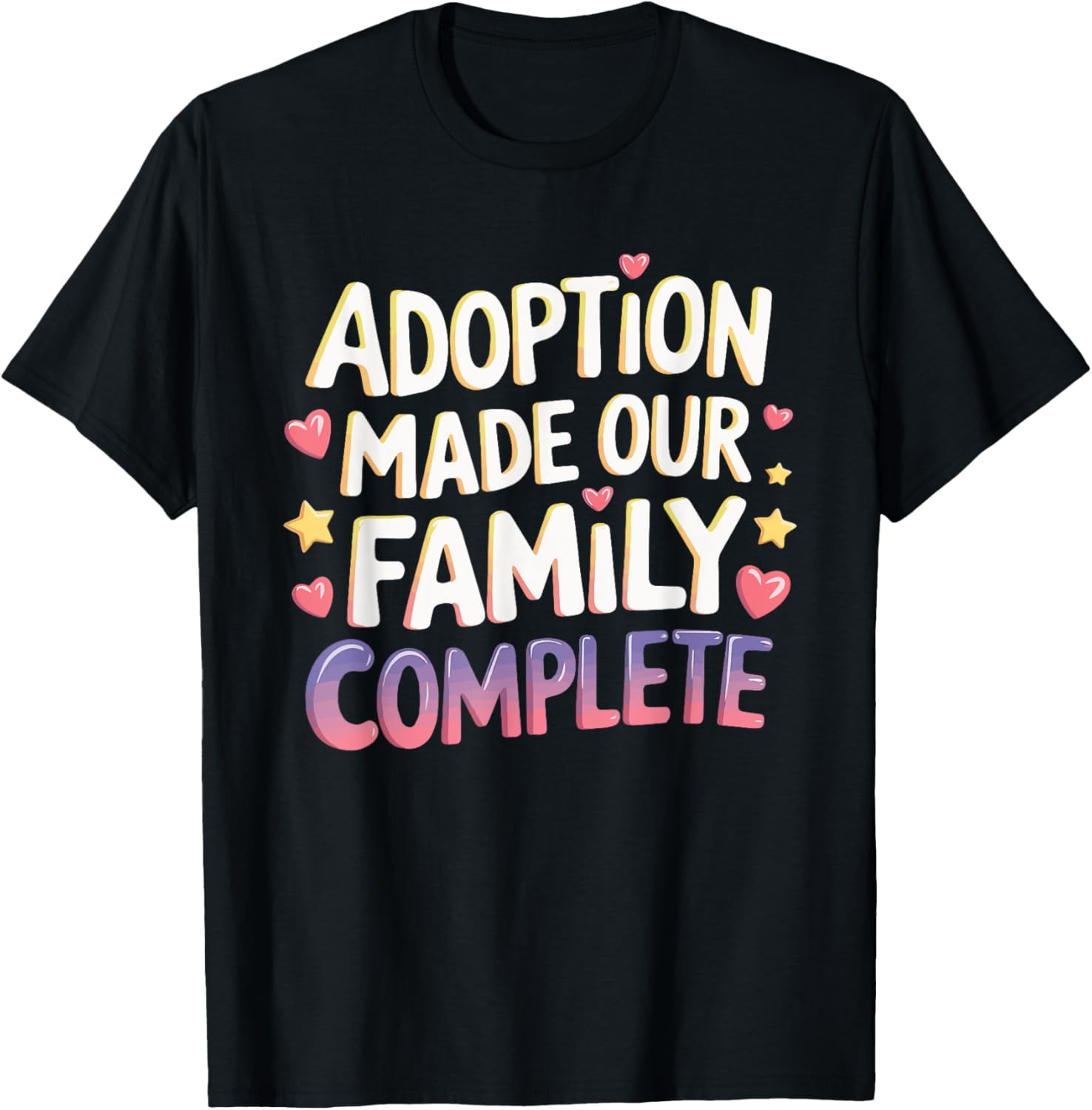 Adoption Made Our Family Complete T-Shirt - Walmart.com