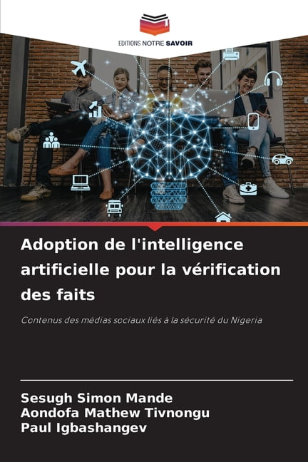 Adoption de l'intelligence artificielle pour la vÃ©rification des faits, (Paperback) - Walmart.com