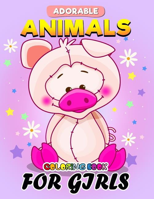 Adorable Animals Coloring Book for Girls: Unique Cute design Coloring ...