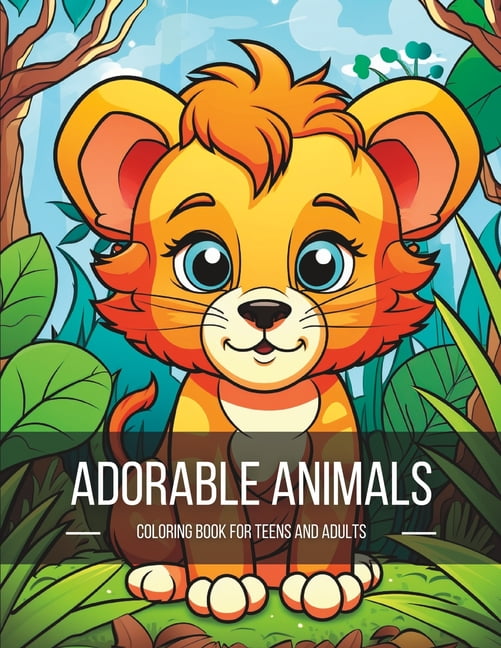 Adorable Animals : Cute Animal Coloring Book For Adults and Teens ...