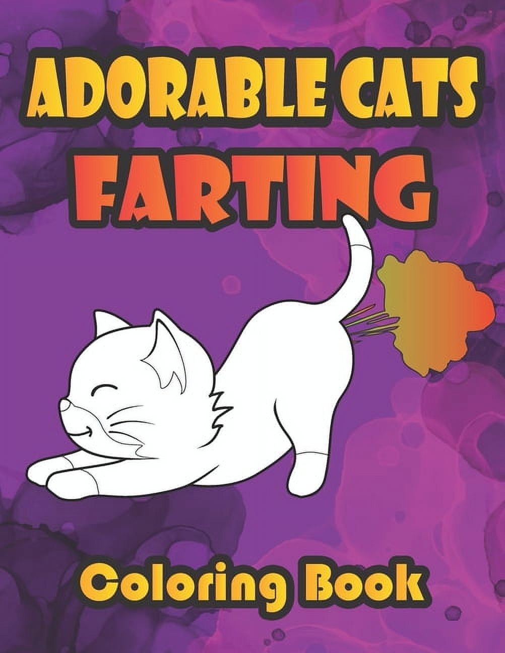 Adorable Cats Farting Coloring Book: Secret Life Super Cute Farting ...
