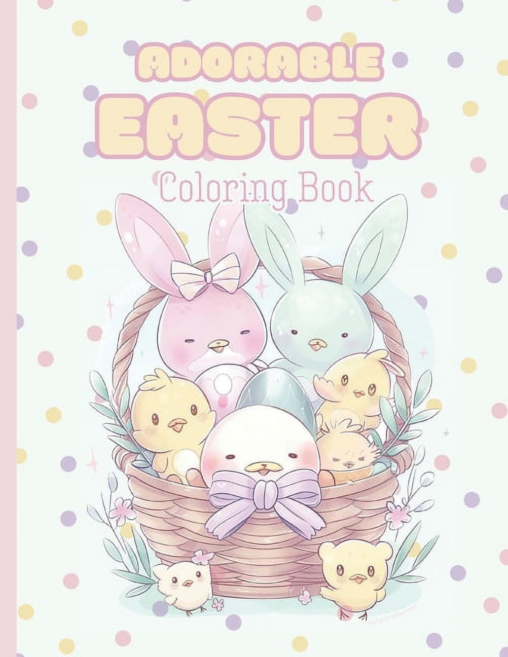 Adorable Easter Coloring Book: Fun and Easy Coloring Pages for Kids and ...