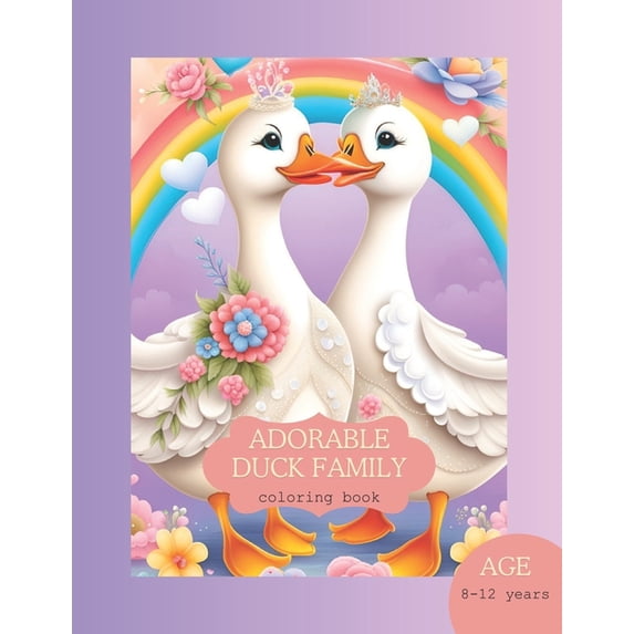 Adorable duck family coloring book age 8-12 years: Advanced and ...