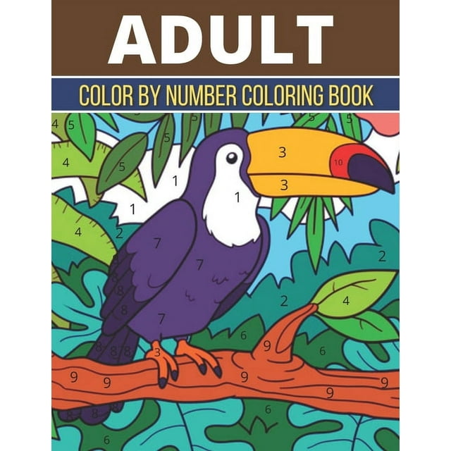 Adult Color By Number Coloring Book: An Adult Coloring Book with Fun ...