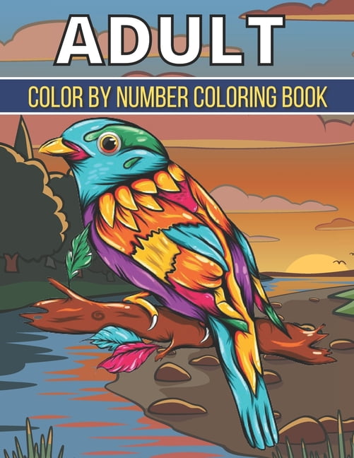 Adult Color By Number Coloring Book: An Adult Coloring Book with Fun ...