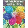 Adult Color By Numbers Coloring Book Simple And Easy Color By Number adult-color-by-numbers-coloring-book-simple-and-easy-color-by-number