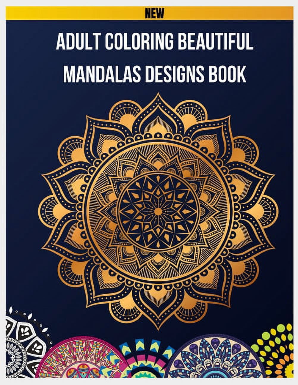 Adult Coloring Beautiful Mandalas Designs Book: 100 Beautiful Mandalas ...