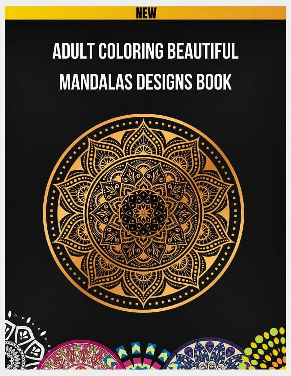 Adult Coloring Beautiful Mandalas Designs Book: Mandalas for Relaxation and Stress Relief, 100 ...