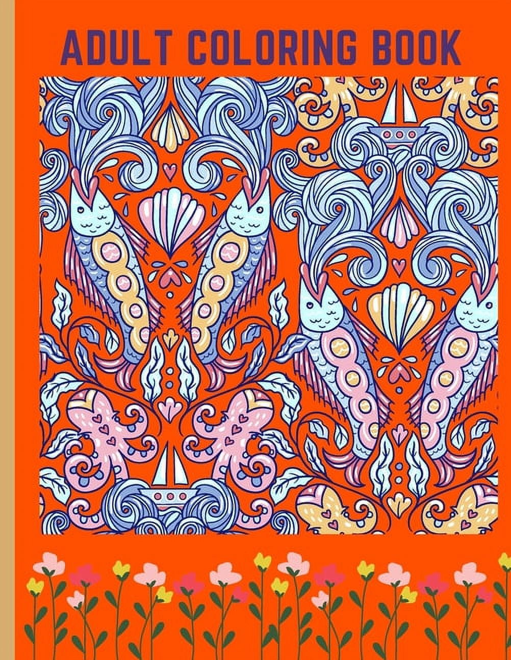 Adult Coloring Book: Animals, Mandalas, Flower Patterns Paisley Designs ...