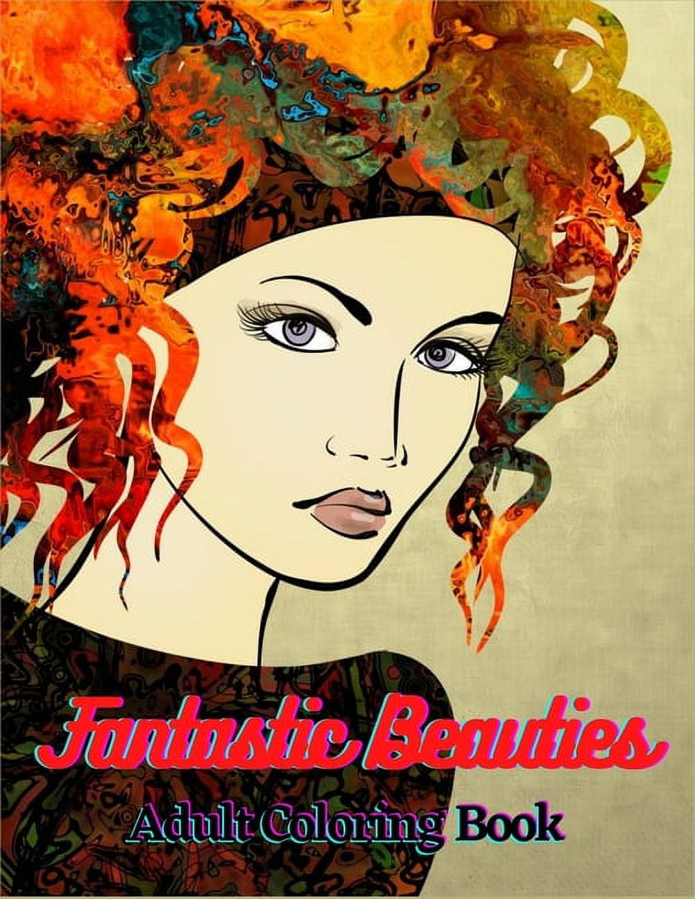 Adult Coloring Book Fantastic Beauties Stress Relief Coloring Book
