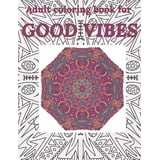 Adult Coloring Book For Good Vibes: Motivational And Inspirationas ...