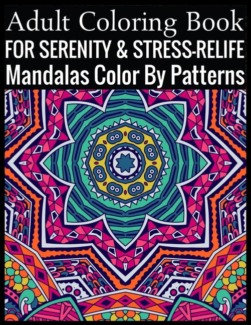 Adult Coloring Book For Serenity & Stress-Relief Mandalas Color By ...