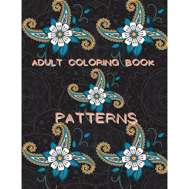 Adult Coloring Book Patterns: Stress Relieving Coloring Book Patterns ...