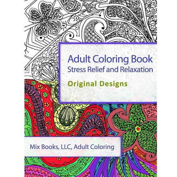 Adult Coloring Book: Stress Relief and Relaxation: Original Designs ...