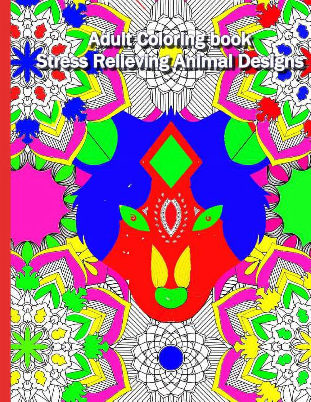 Adult Coloring Book: Stress Relieving Animal Designs:: Complex mandala patterns designed with ...