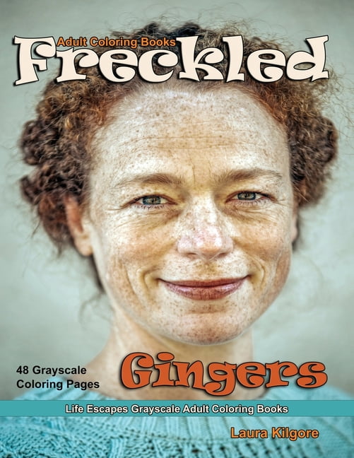 Adult Coloring Books Freckled Gingers: Life Escapes Grayscale Adult ...