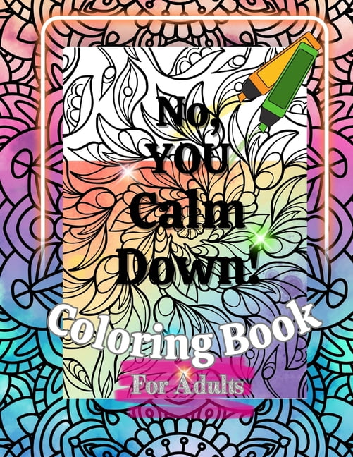 Adult Coloring Books for Mindfulness, Relaxation, Calmness & Relief: No ...