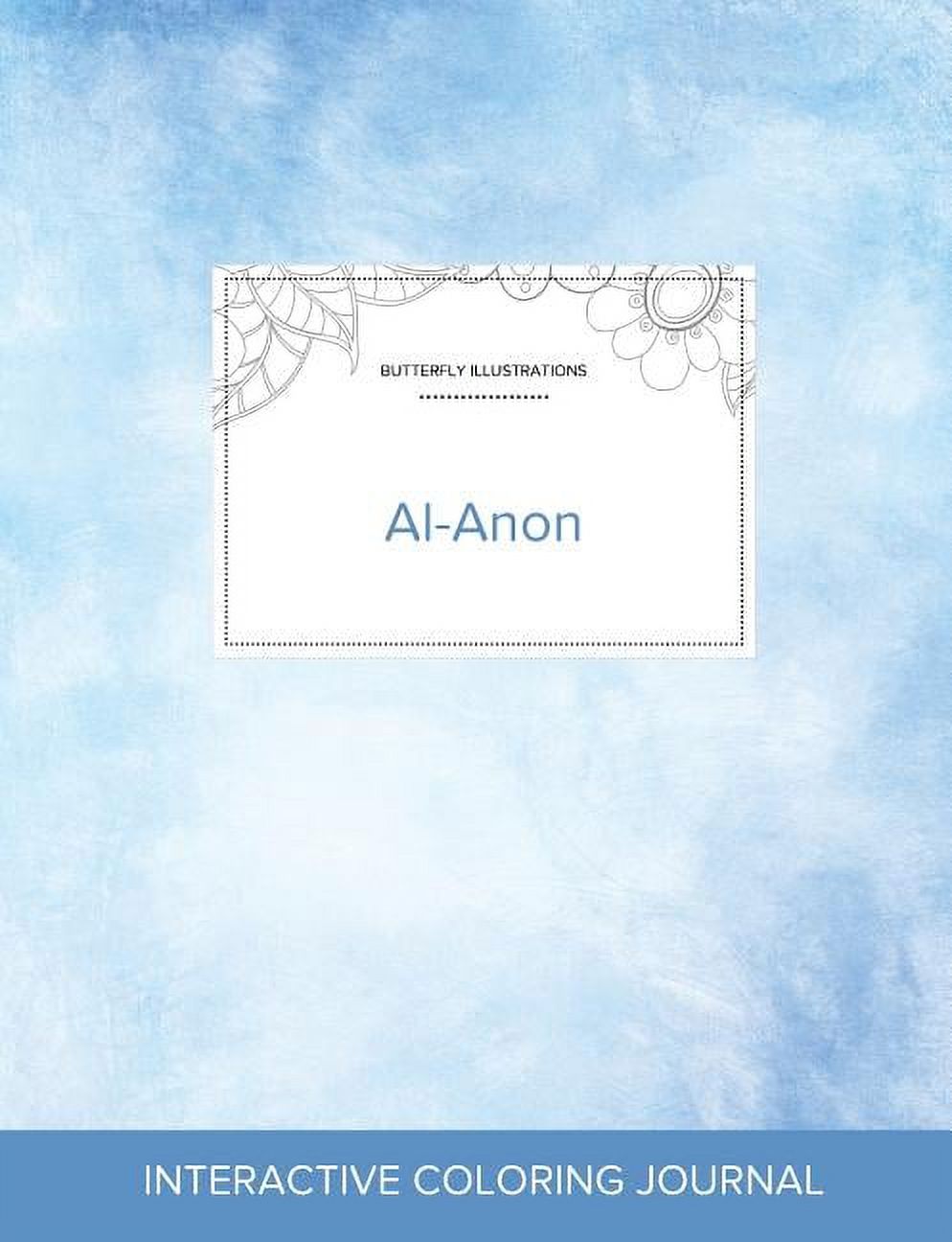 Adult Coloring Journal: Al-Anon (Butterfly Illustrations, Clear Skies ...