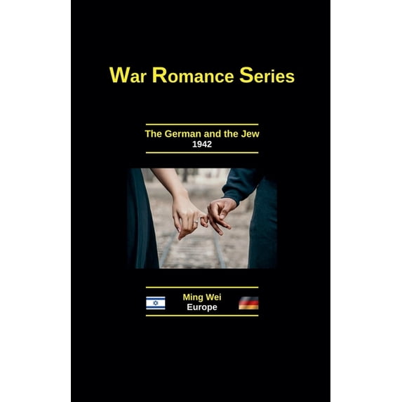 Adult Fiction Series - Wartime Romance The German and the Jew, Book 2 ...