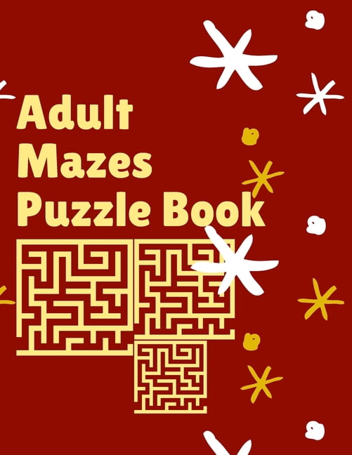 Adult Mazes Puzzle Book : 180 Easy to Advanced Challenging Puzzles ...