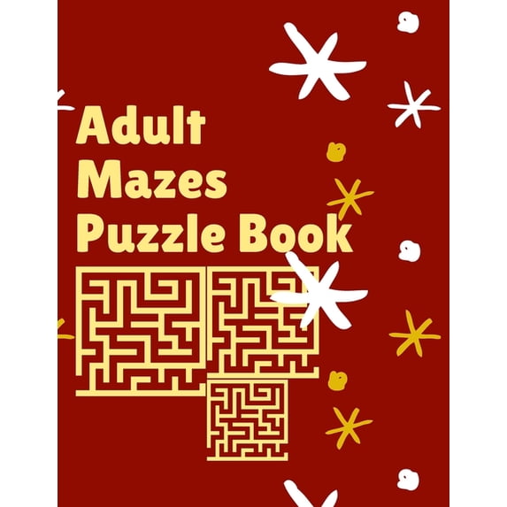 Adult Mazes Puzzle Book : 180 Easy to Advanced Challenging Puzzles ...