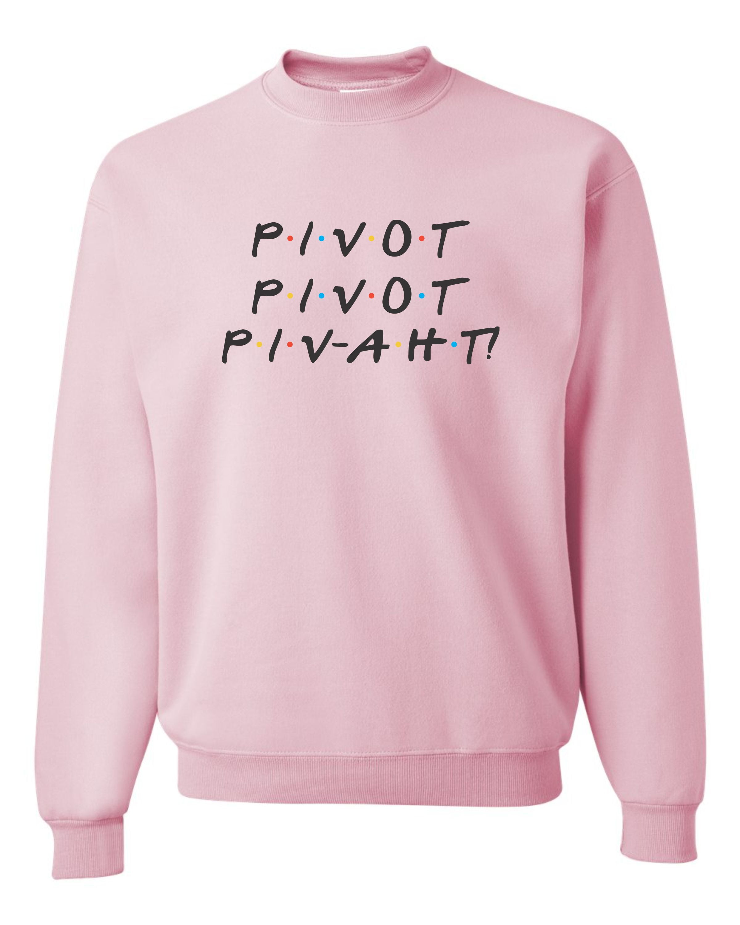Adult Pivot Pivot Piv-aht Sweatshirt Crewneck - Walmart Business Supplies