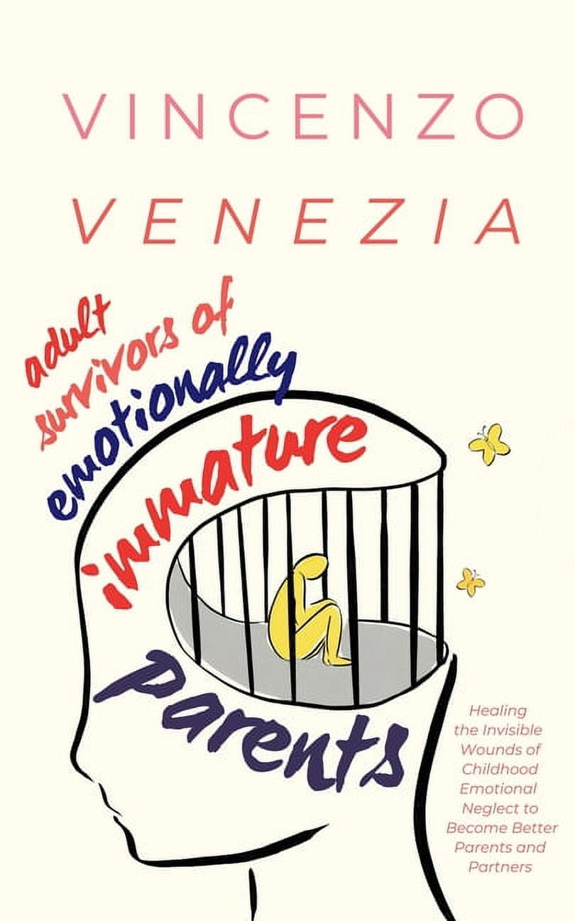 Adult Survivors of Emotionally Immature Parents: Healing the Invisible ...