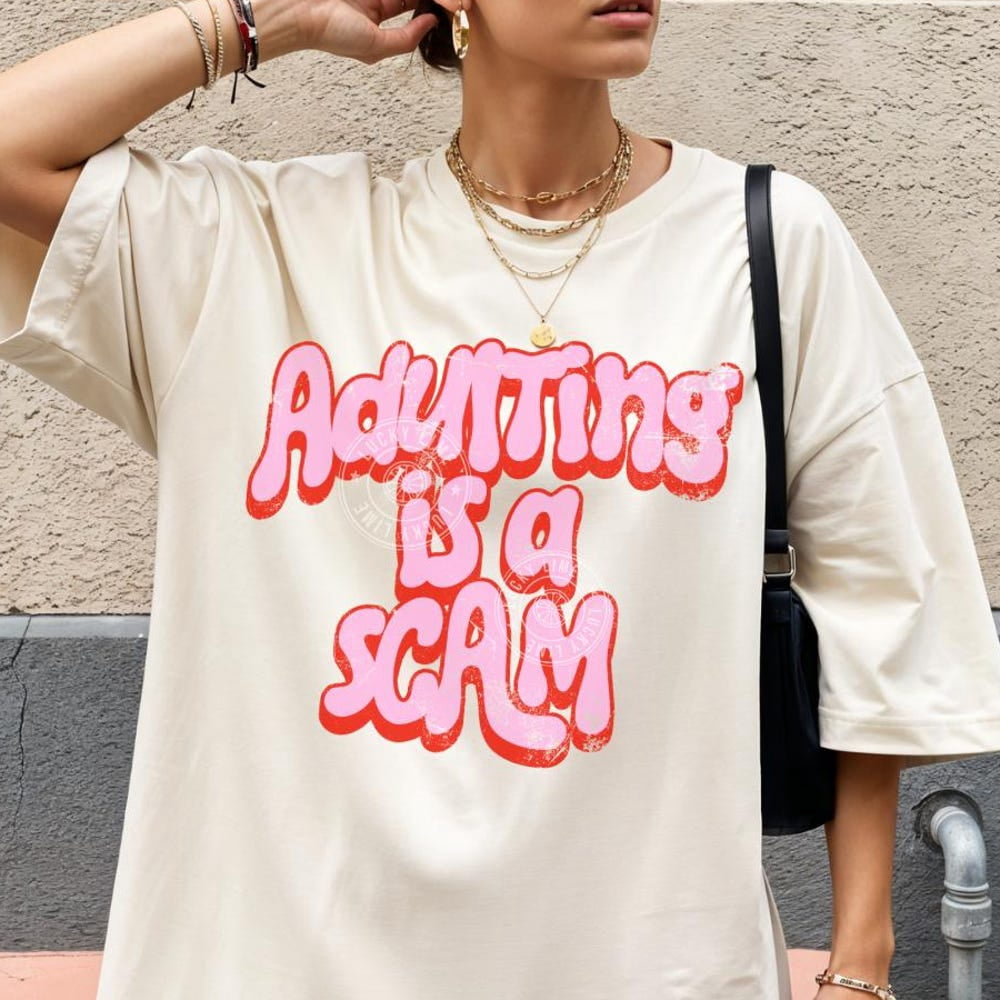 Adulting Is A Scam Funny Trendy Graphic T-Shirt WHITE Unisex S-5XL Hot ...