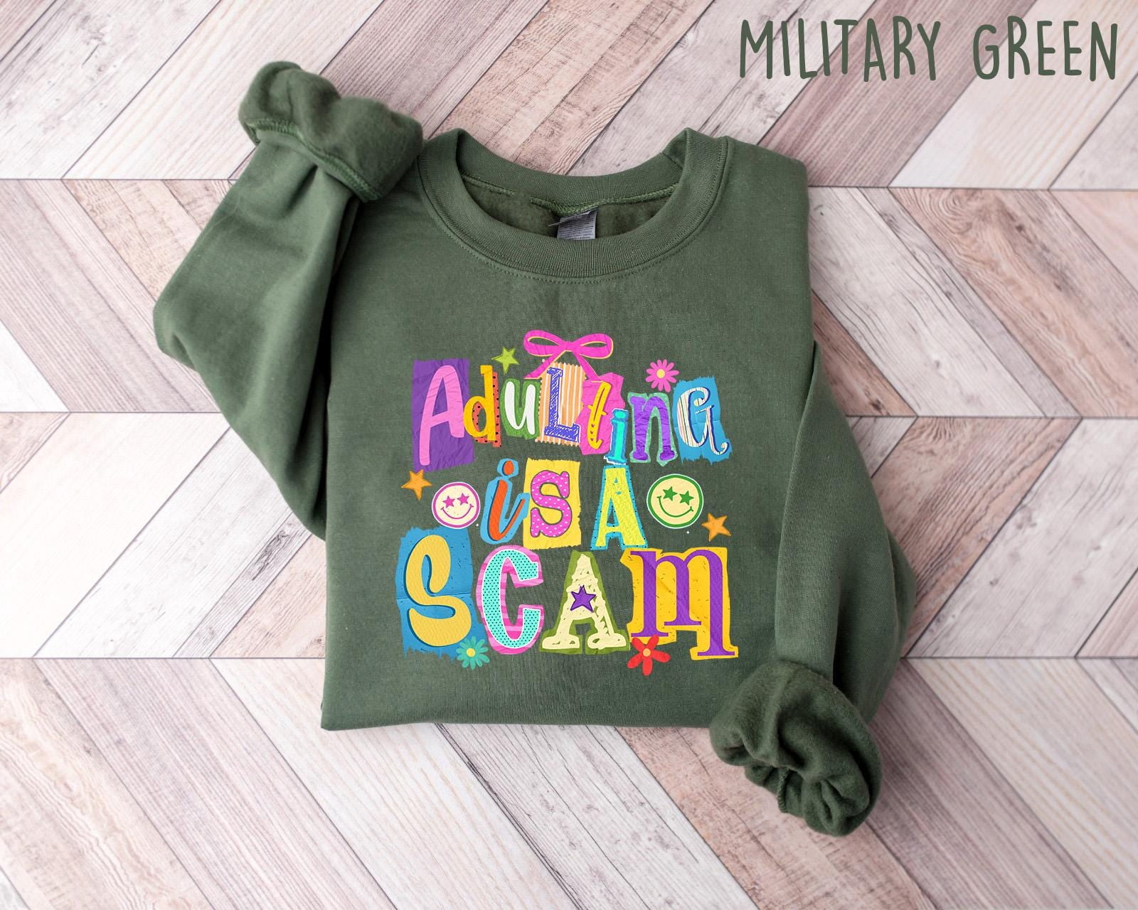 Adulting Is A Scam Sweatshirt, Sarcastic Graphic Tee, Funny Saying ...