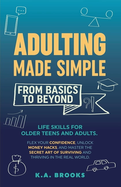 Adulting Made Simple - From Basics To Beyond, (Paperback) - Walmart.com
