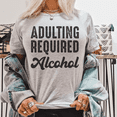 Adulting Requires Alcohol Tee Athletic Heather S Peachy Sunday T-Shirt ...