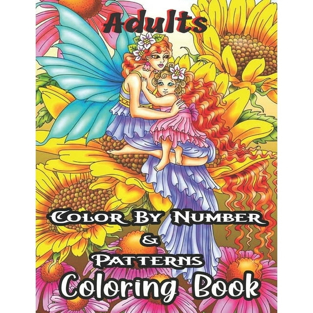 Adults Color By Number & Patterns Coloring Book: Color by Number ...