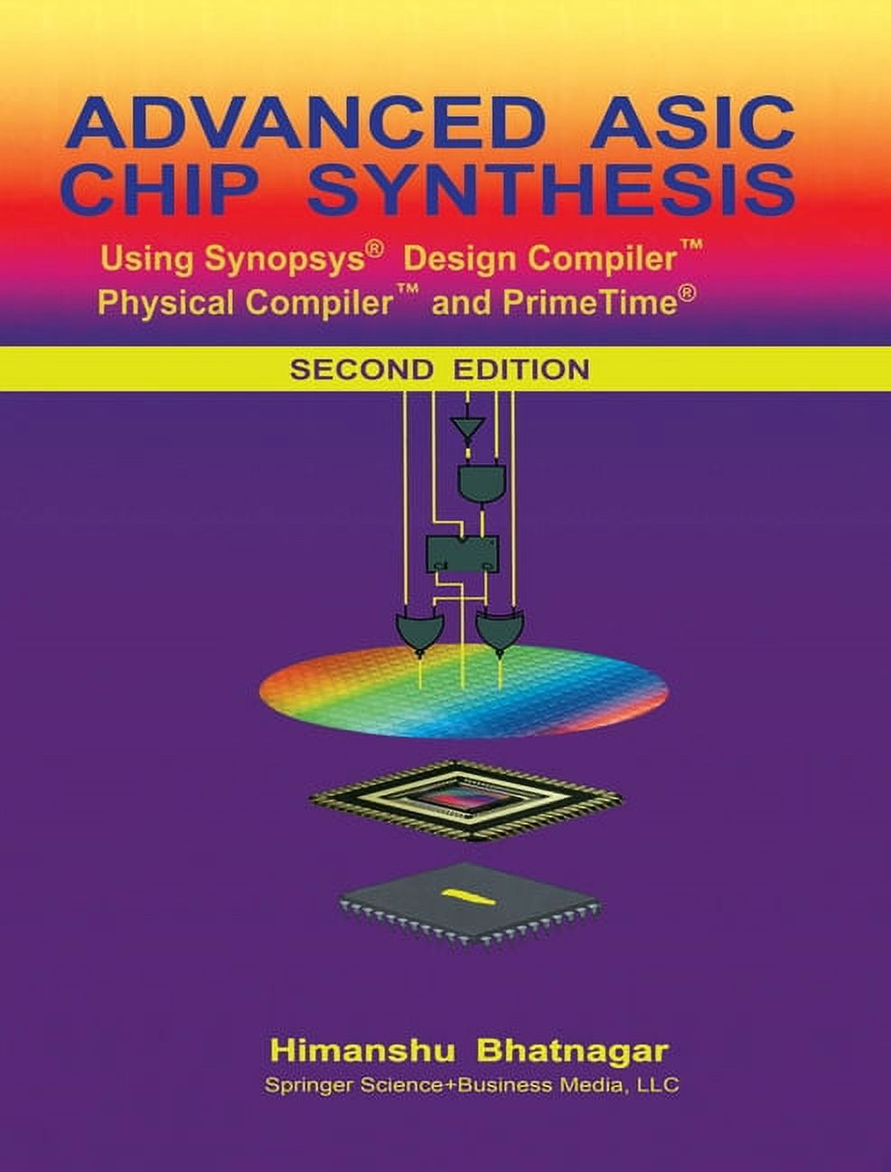 Advanced ASIC Chip Synthesis: Using Synopsys(r) Design Compiler(tm) Physical Compiler(tm) and ...