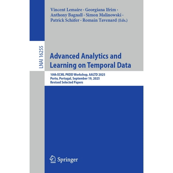 Advanced Analytics and Learning on Temporal Data: 10th Ecml Pkdd ...