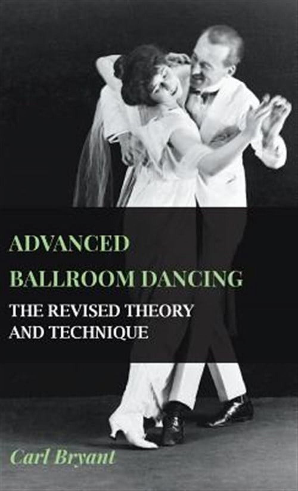 Advanced Ballroom Dancing - The Revised Theory and Technique (Hardcover ...