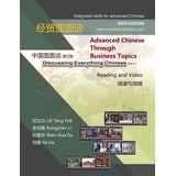Advanced Chinese through Business Topics : Reading and Video ...