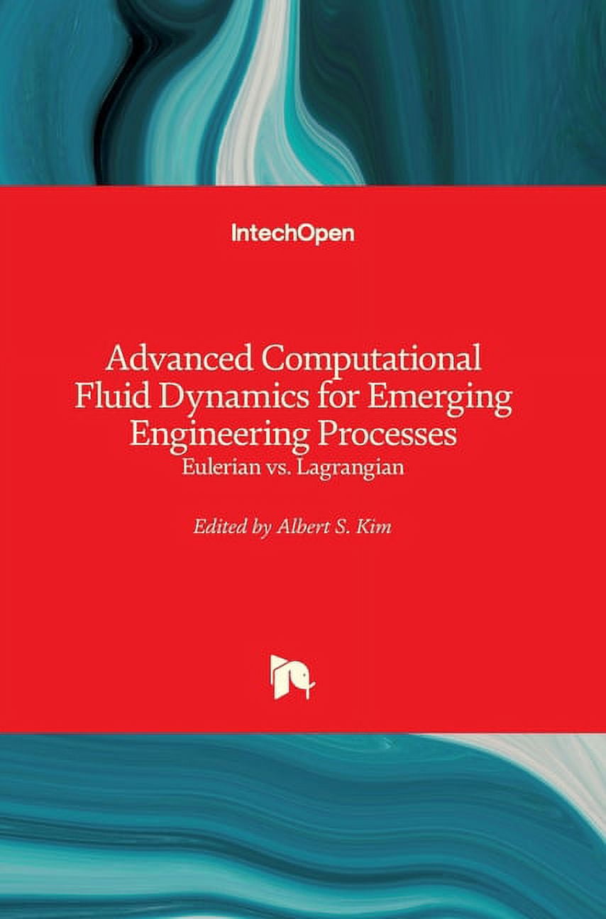 Advanced Computational Fluid Dynamics For Emerging Engineering Processes - Walmart.com